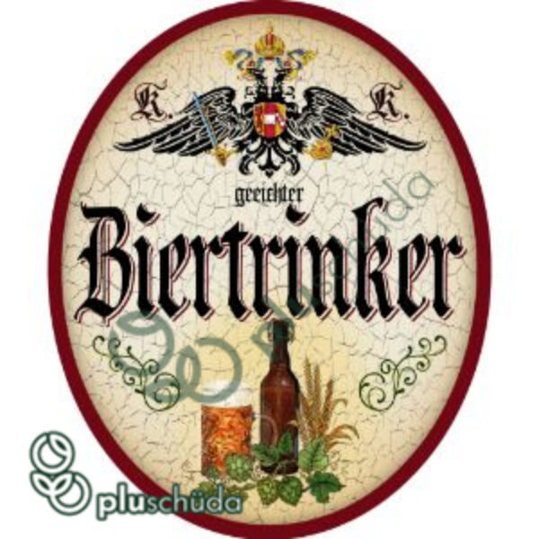 Biertrinker - K&K Schilder - pluschüda